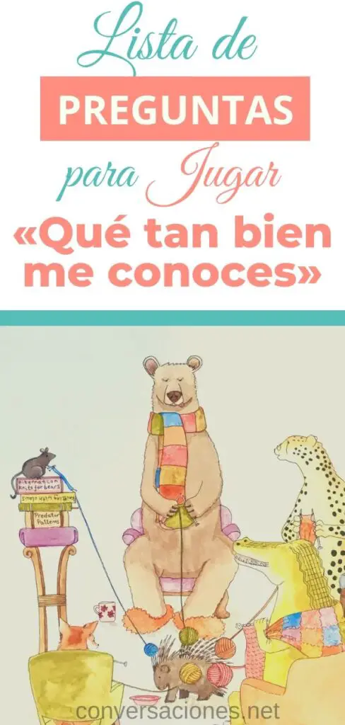 + 100 Preguntas para Jugar ¿QUÉ TAN BIEN ME CONOCES?